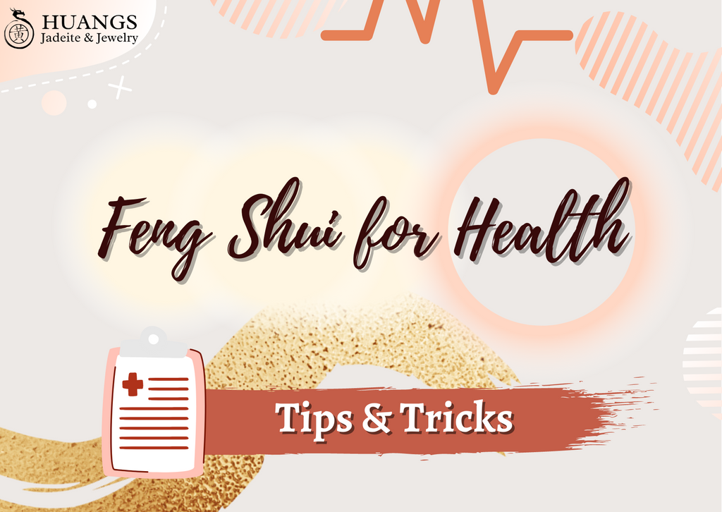 Feng Shui Tips for Health and Well-being | Huangs Jadeite and Jewelry ...